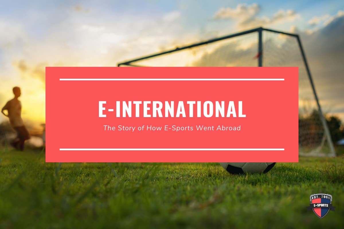 The Launch of E-International | E-Sports